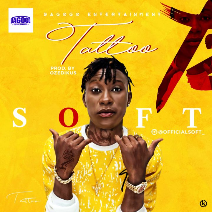 Soft – Tattoo (Prod. By Ozedikus) | Notjustok