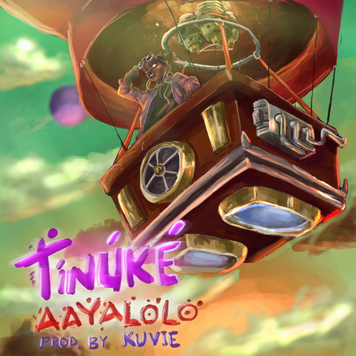 Tinúké - Aayalolo (Prod. Kuvie) | Notjustok