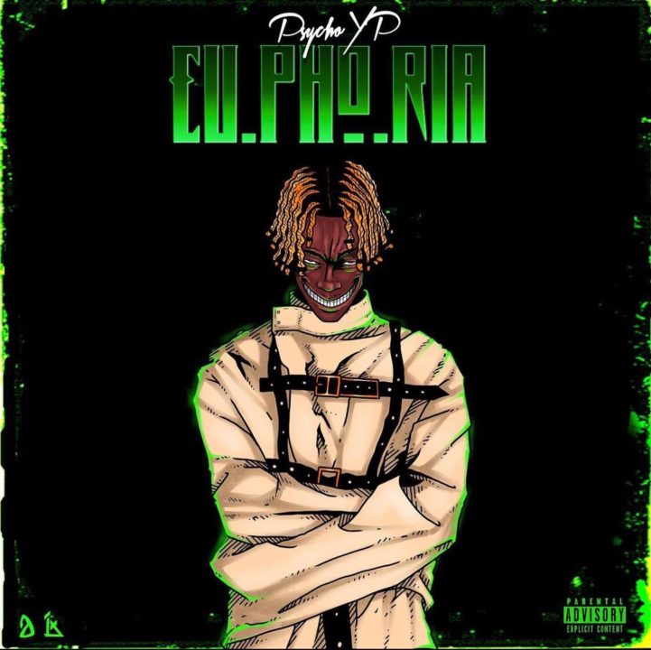 Psycho YP Displays Versatility In New Single 'Euphoria' | Notjustok
