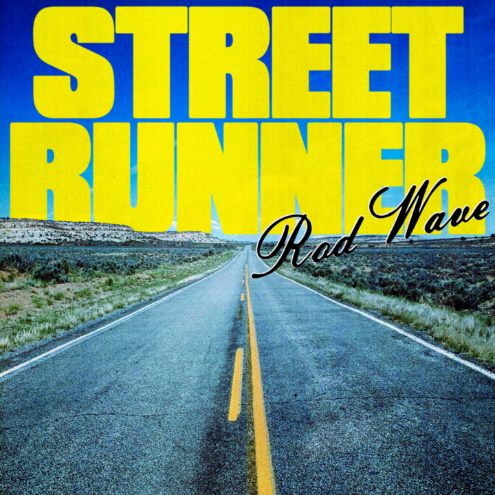 [LYRICS] Street Runner Lyrics By Rod Wave | Notjustok