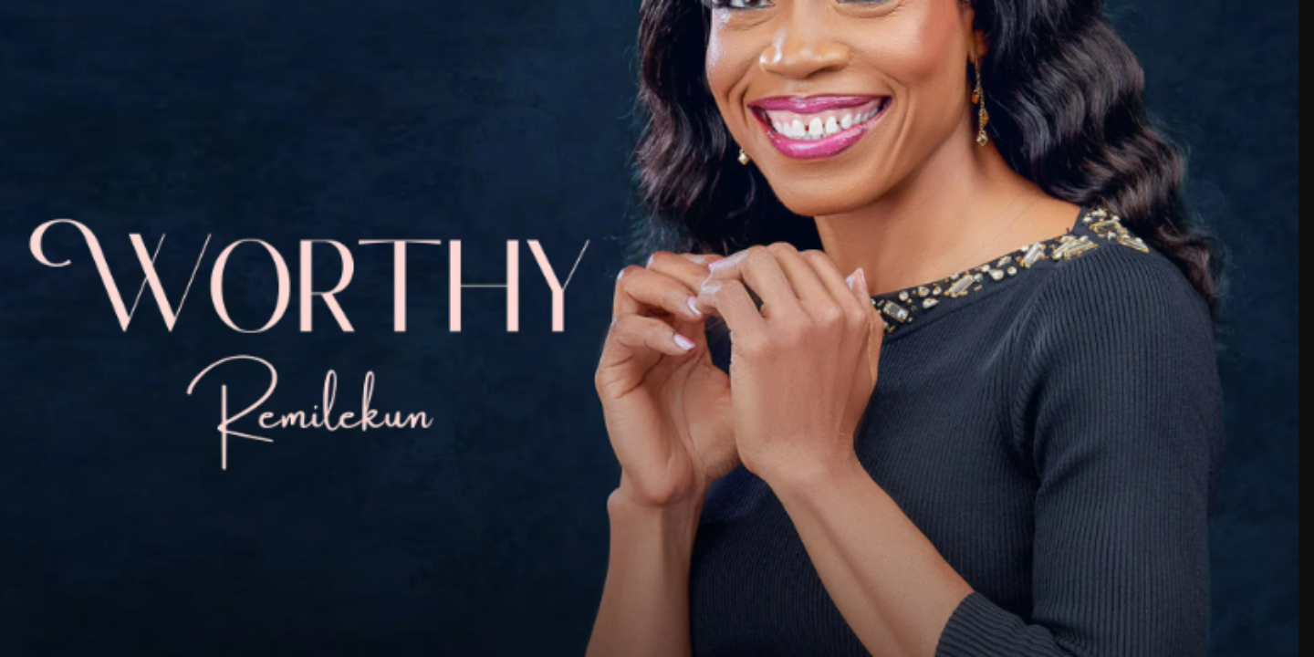 UK Gospel Artist, Remilekun Releases New Worship Single, "Worthy ...