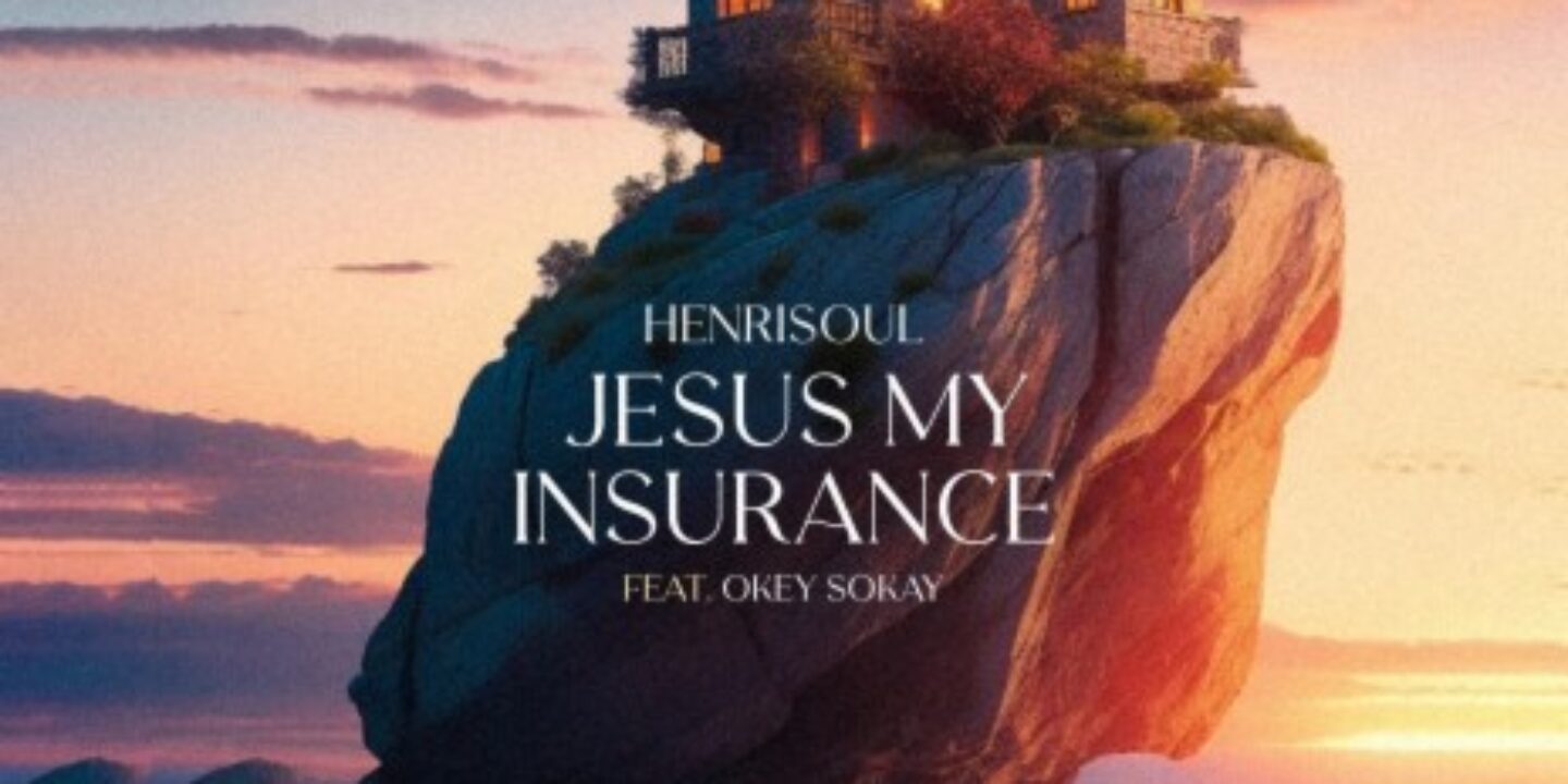 Henrisoul teams up with Okey Sokay in "Jesus Is My Insurance" | Notjustok