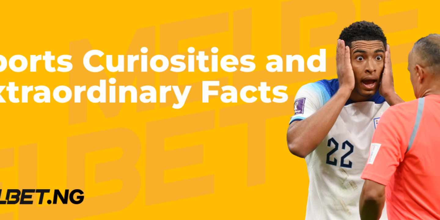 Sports Curiosities and Extraordinary Facts | Notjustok