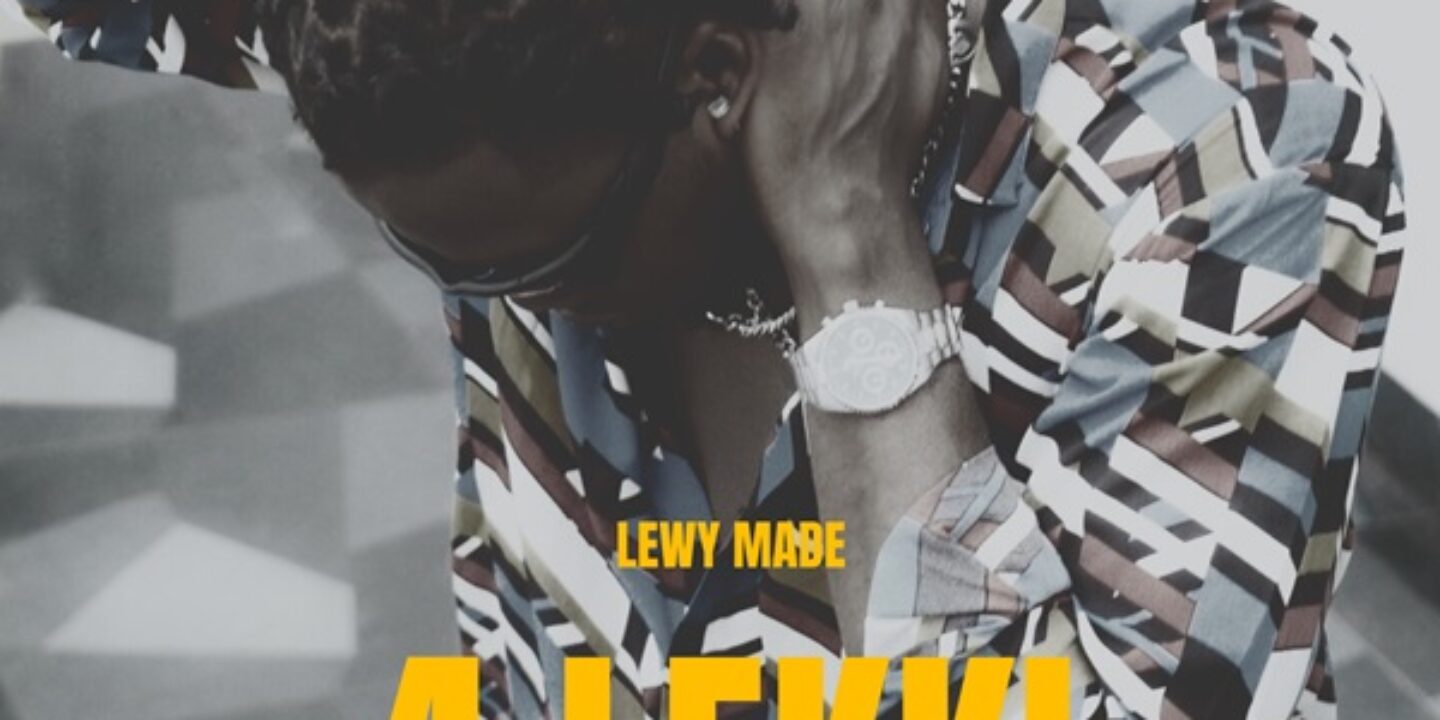 Lewy Made unveils a new hit single '4 LEKKI' | Notjustok